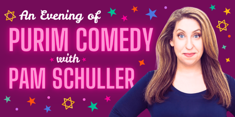 An Evening of Purim Comedy with Pam Schuller | Jewish Center of the ...